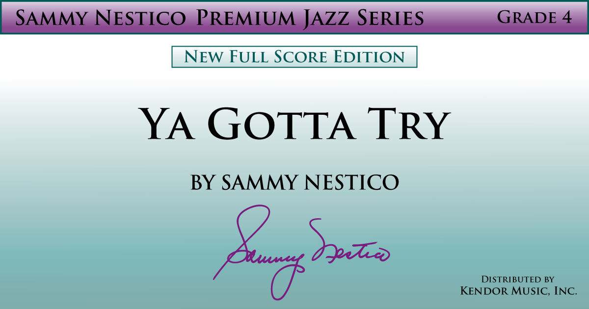 Ya Gotta Try – Full Score – Kendor Music Publishing